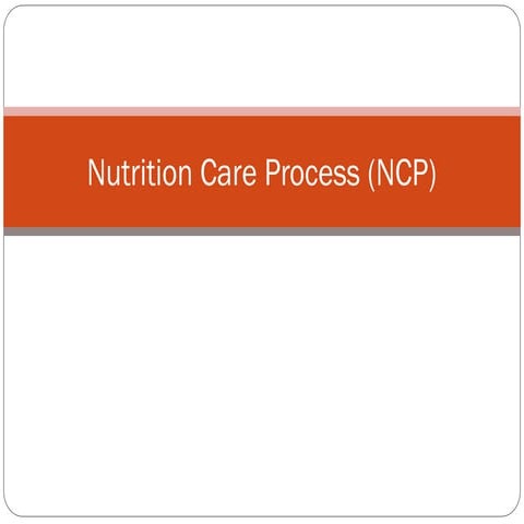 Nutrition Care Process (NCP).pptx