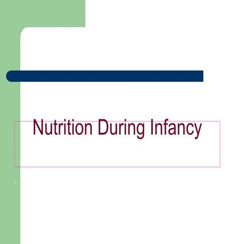 Nutrition During Infancy.ppt for Nursing students | PPT