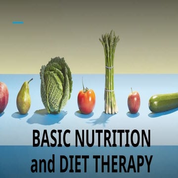 NUTRITION AND DIET THERAPY finals FOR BSN 2 | PPTX
