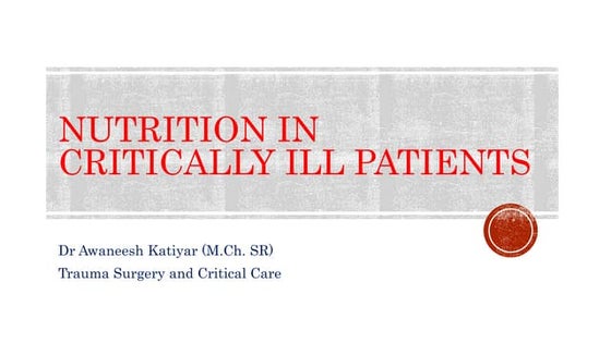 NUTRITION IN CRITICAL CARE | PPT