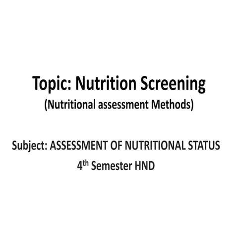 Nutrition Screening Lec 4th Sem.pptx