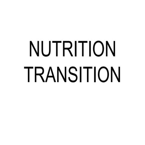 Nutrition Transition Pptx