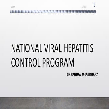 NATIONAL VIRAL HEPATITIS CONTROL PROGRAM | PPTX
