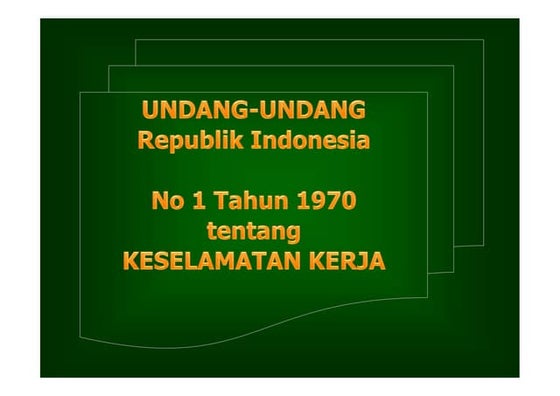 Peraturan Perundang – undangan tentang Kesehatan dan Keselamatan Kerja | PPSX