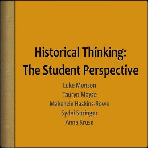 Historical Thinking: The Student Perspective | PPT