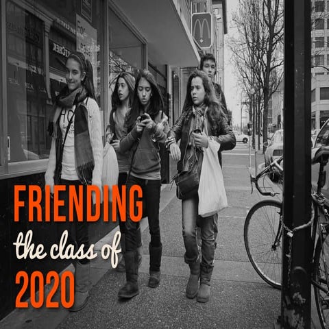 Friending the Class of 2020 — Seven Siblings College Conference | PPT