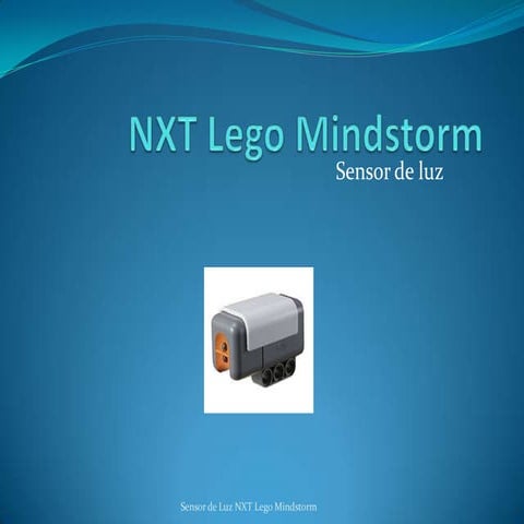 NXT Lego Mindstorm - Sensor de Luz | PPTX