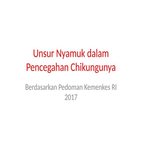 Nyamuk DBD nyamuk cikungunya ppt silakan | PPTX