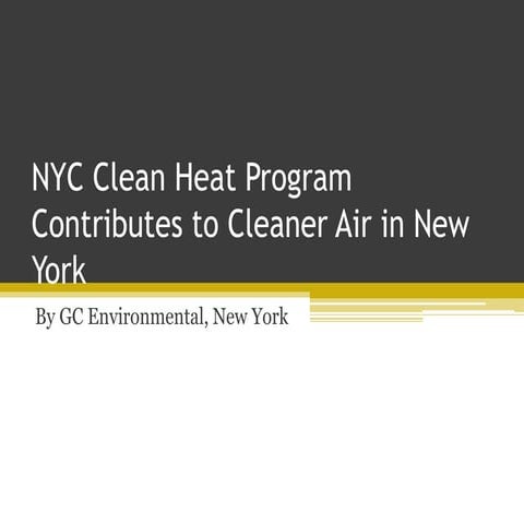 NYC Clean Heat Program Contributes to Cleaner Air in New York | PPT