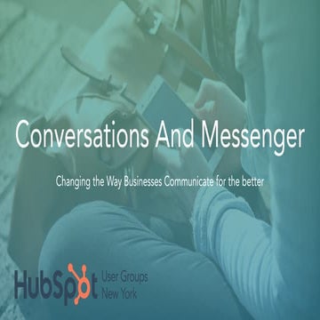 Conversations & Messenger: Changing the Way Businesses Communicate for ...