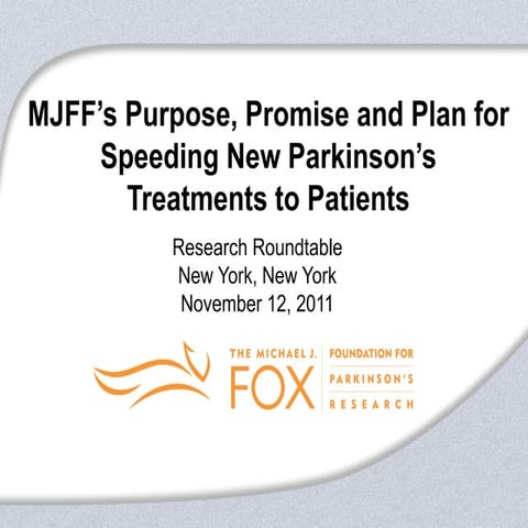 MJFF’s Purpose, Promise and Plan for speeding new Parkinson’s ...