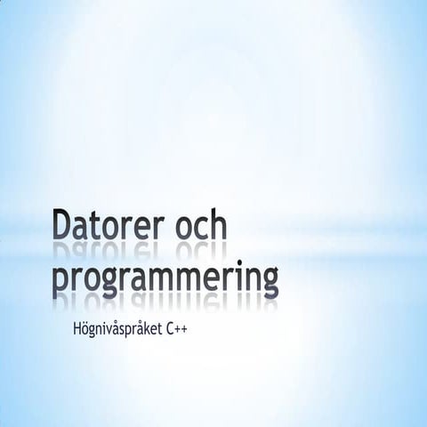 Ny datorer och programmering | PPTX | Computing | Technology & Computing