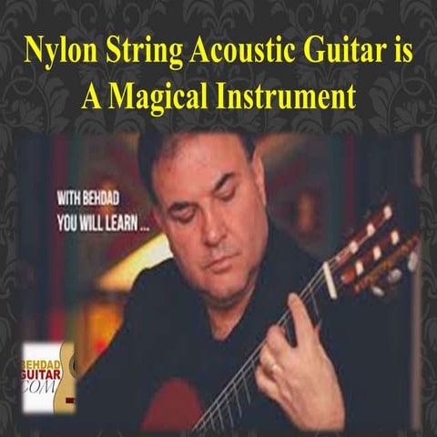 Nylon String Acoustic Guitar is A Magical Instrument.pptx