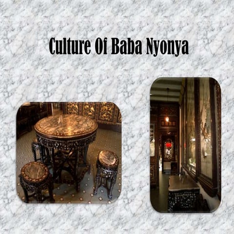 Nyonya baba culture | PPTX