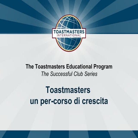 Toastmasters Program: un per-corso di crescita | PPT