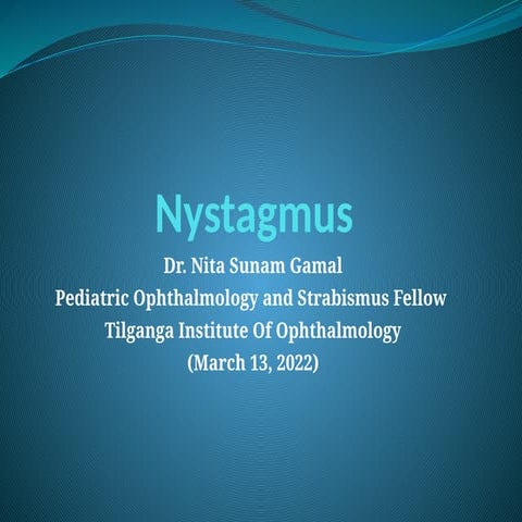 Nystagmus NITA.pptx ophthalmology pediatric | PPT