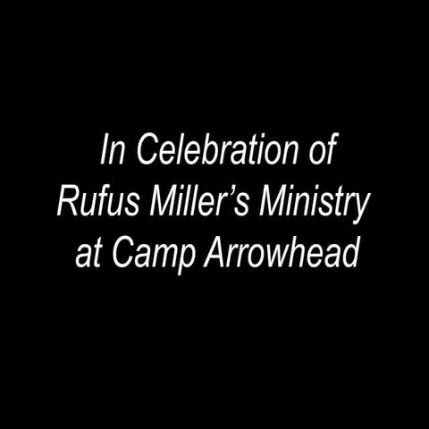 Celebrating the Ministry of Rufus Miller at Camp Arrowhead in Lewes, DE ...