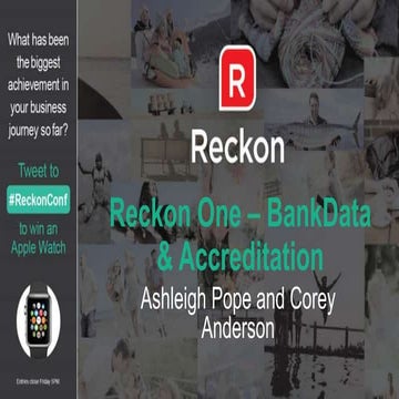 Reckon Conf2015 (NZ) Reckon One - BankData & Accreditation | PPTX