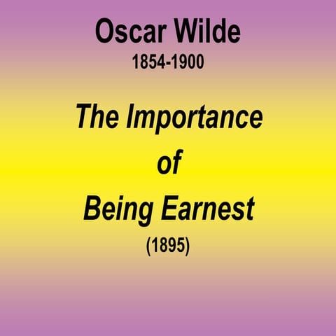 O. Wilde The Importance of Being Earnest | PPT