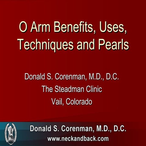 O Arm Benefits, Uses, Techniques and Pearls | PPT