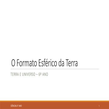 Aula 3 - 6º CIE - O formato da Terra - PPT.pptx