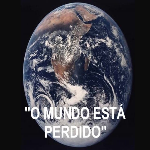 O Mundo Está Perdido | PPS