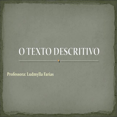 O texto descritivo | PPT