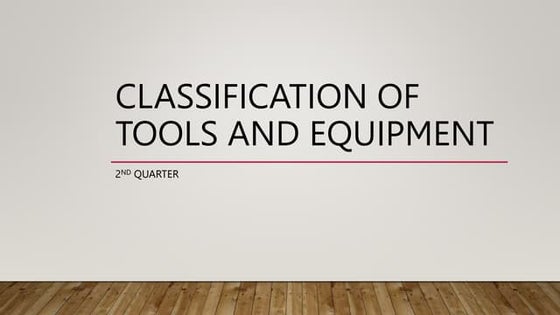 Classification of Tools and Equipment.pptx