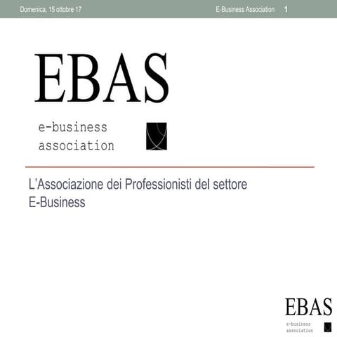 Presentazione EBAS E-business Association | PPTX | Business Expos ...