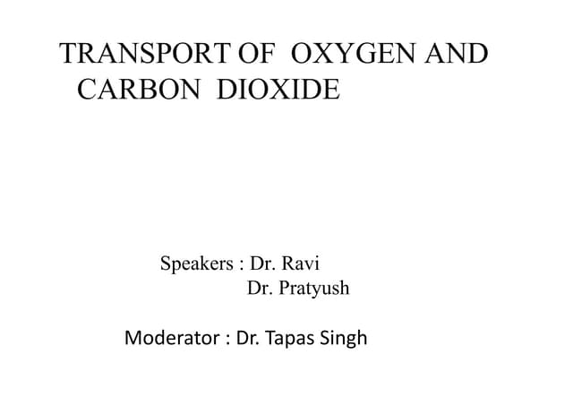 Transport of oxygen and carbon dioxide in blood | PPTX