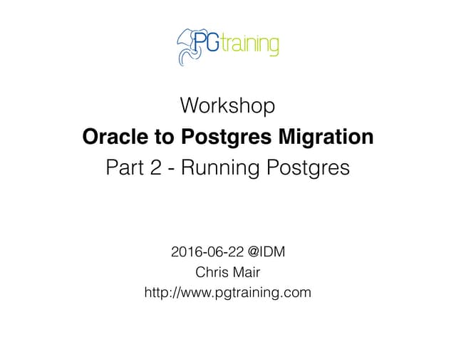 Oracle To Postgres Migration Part 2 Ppt 6473