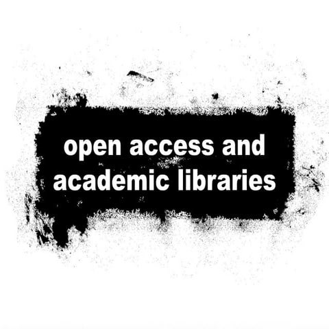 open access publishing & academic libraries | PPT
