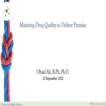 Maturing Drug Quality to Deliver Promise | PPT
