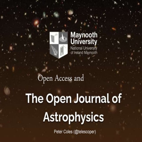 Open Access Publishing and the Open Journal of Astrophysics | PPT