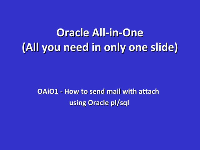 Oracle All In One How To Send Mail With Attach Using Oracle Plsql Ppt 4181