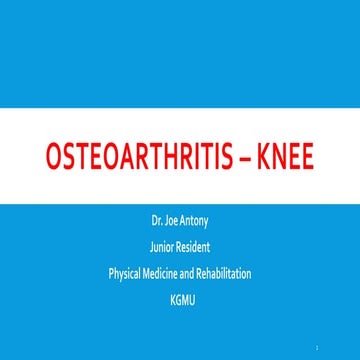 Osteoarthritis knee- introduction and approach | PPTX