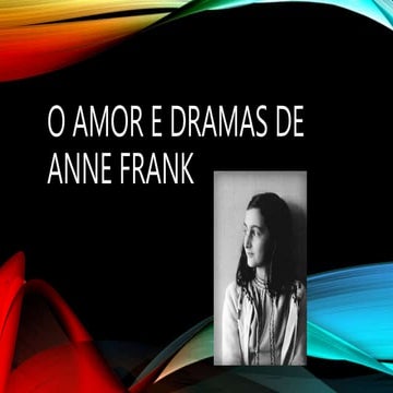 O amor de anne frank | PPTX