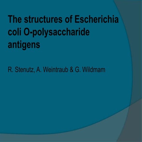 O antigens Escherichia coli | PPTX