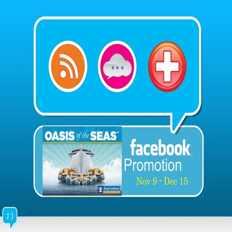 Oasis Of The Seas Sweepstakes Promotion on Facebook | PPT