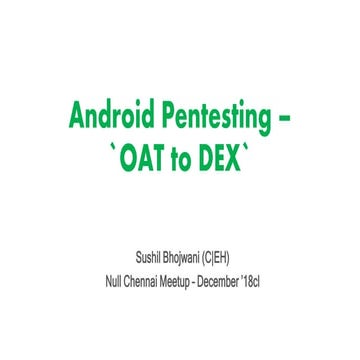 Android Pentesting - Oat2Dex | PPTX