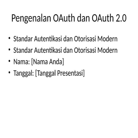 OAUTH standar authentikasi modern (OAUTH2).pptx