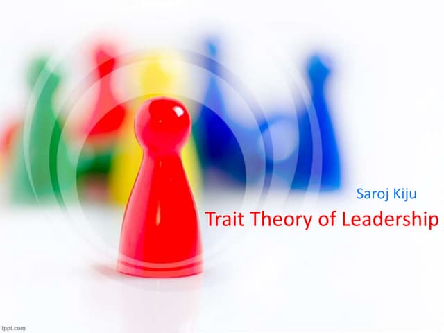 Trait theory of leadership | PPTX
