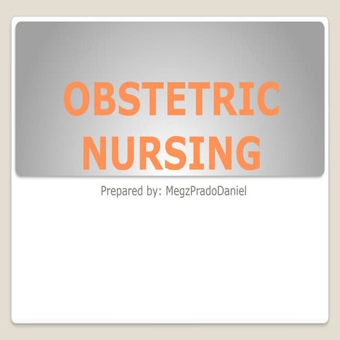Obstetrics and Gynecology for Nursing Review | PPTX