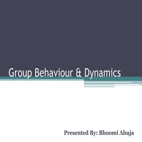 Group behaviour n dynamics | PPTX