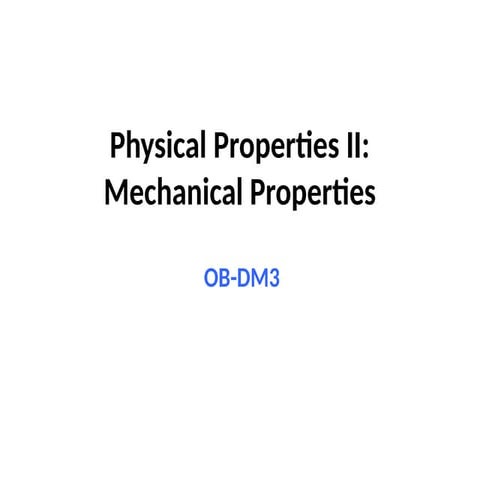 OB-DM003 Mechanical Properties II - DM.pptx