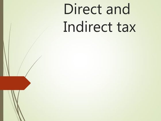 Direct and indirect taxes | PPTX