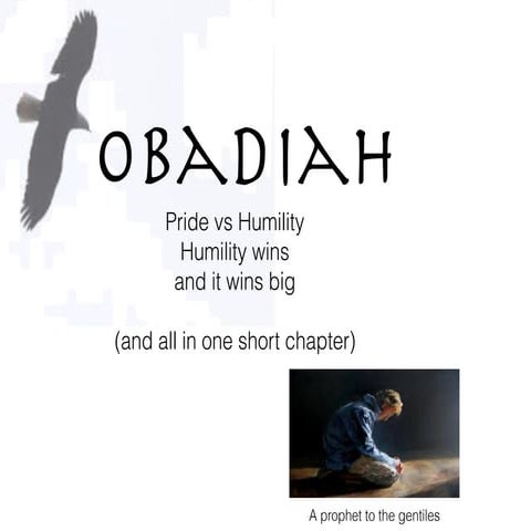 Obadiah: Pride vs Humility - Humility wins and wins big | PDF
