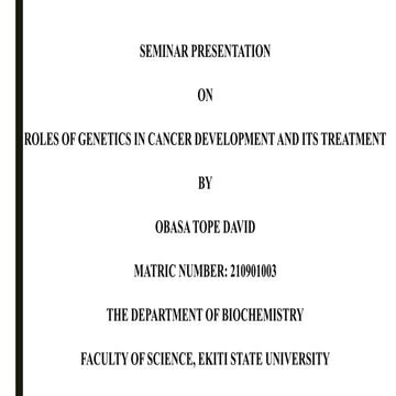 OBASA TOPE DAVID_GENETICS AND CANCER.pptx