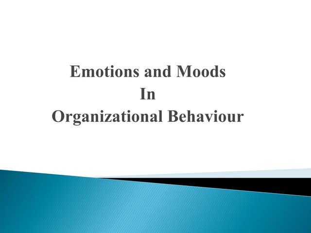 Emotions And Moods - Organizational Behavior - Psychology | PPT