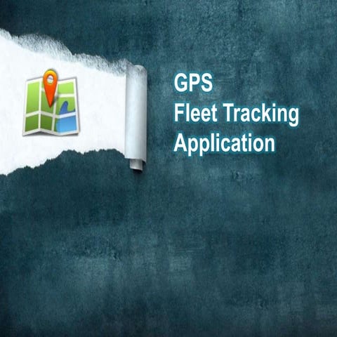 GPS Fleet Tracking APP | PPTX
